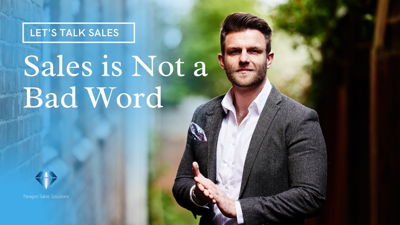 Sales Secrets | Sales is Not a Bad Word - Sales Mindset - YouTube