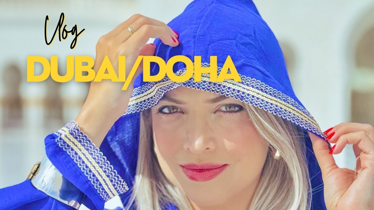 VLOG DUBAI ABU DHABI E DOHA - YouTube