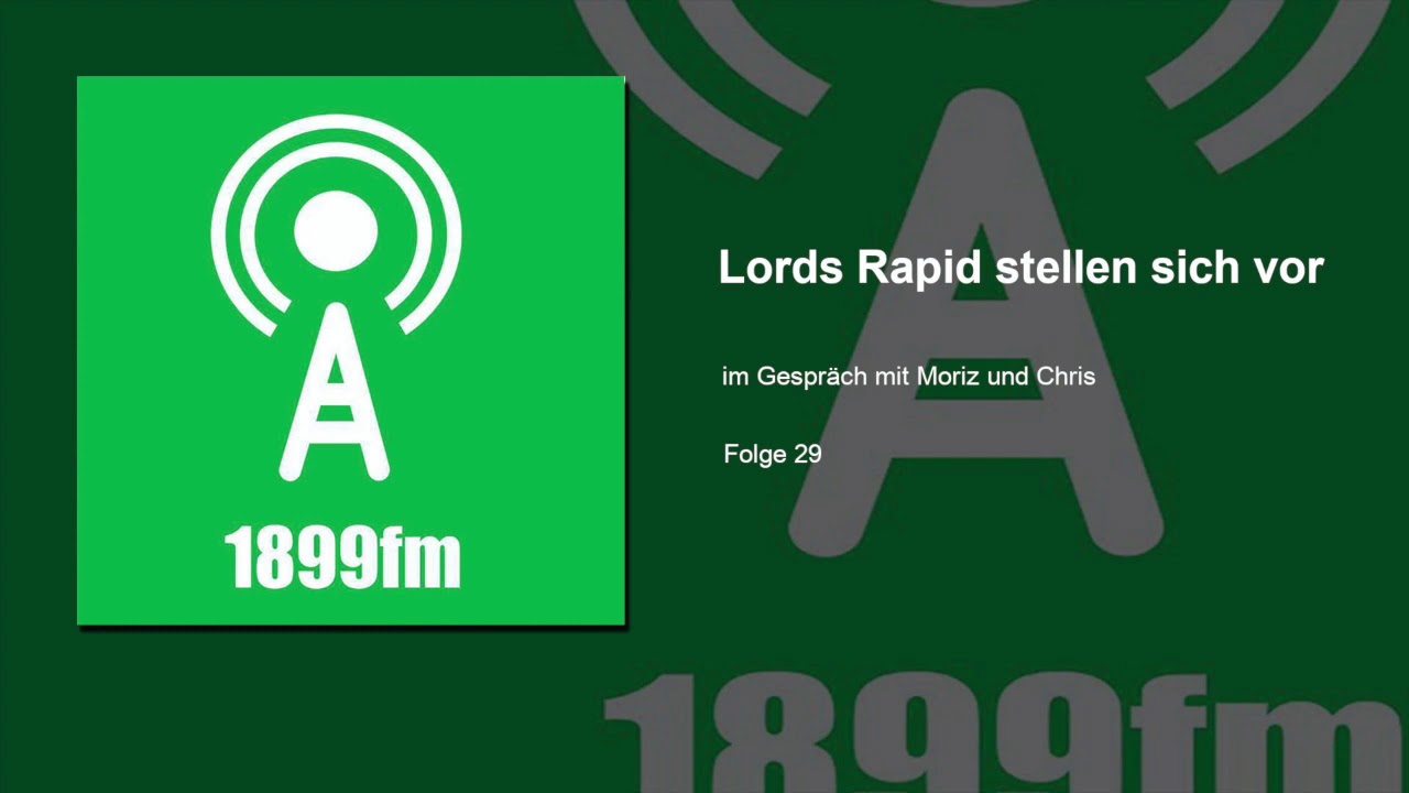 1899fm - Folge 29 - Lords Rapid stellen sich vor - Im Gespräch mit ...