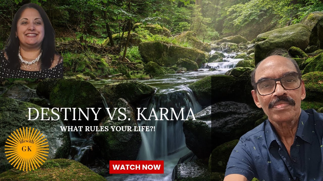 Destiny vs. Karma or Free Will! What rules your life? @lifewithgk1 ...