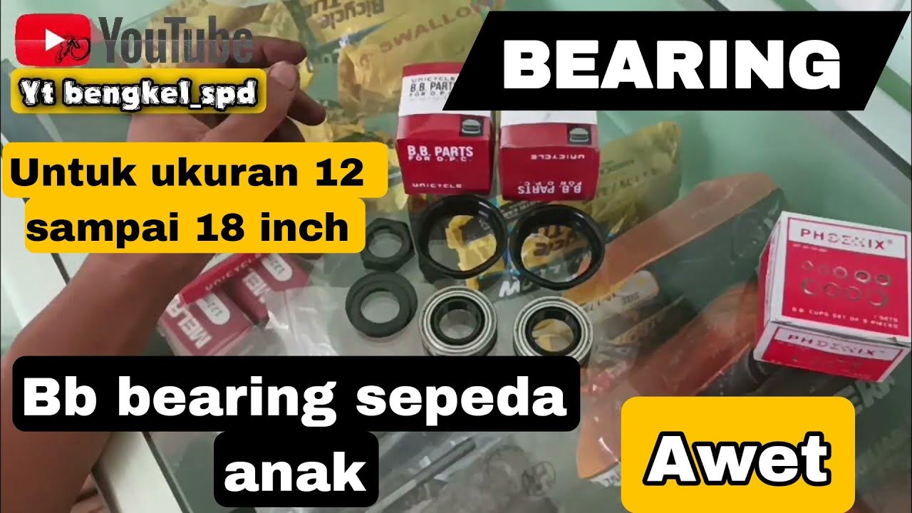 BB Bottom braket upgrade bearing sepeda anak ukuran 12-18 - YouTube