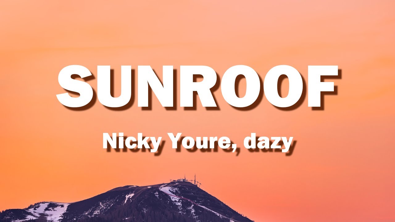 Sunroof - Nicky Youre & dazy (Lyric Video) - YouTube