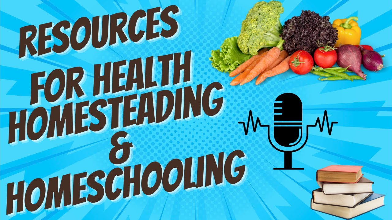 Resources for Health, Homesteading, and Homeschooling - YouTube