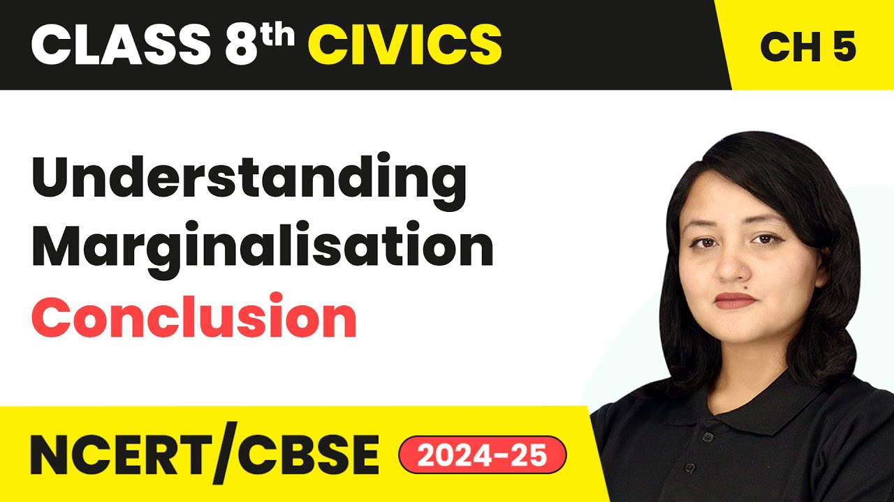 Understanding Marginalisation - Conclusion | Class 8 Civics Chapter 5 ...