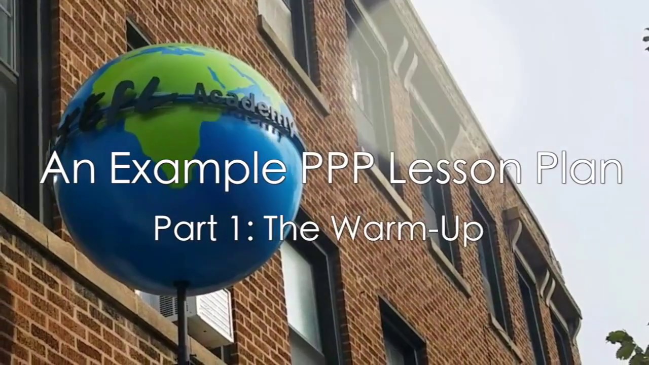An Example PPP Lesson Plan Part 1 The Warm Up YouTube An Example PPP Lesson Plan Part 1 The Warm Up YouTube