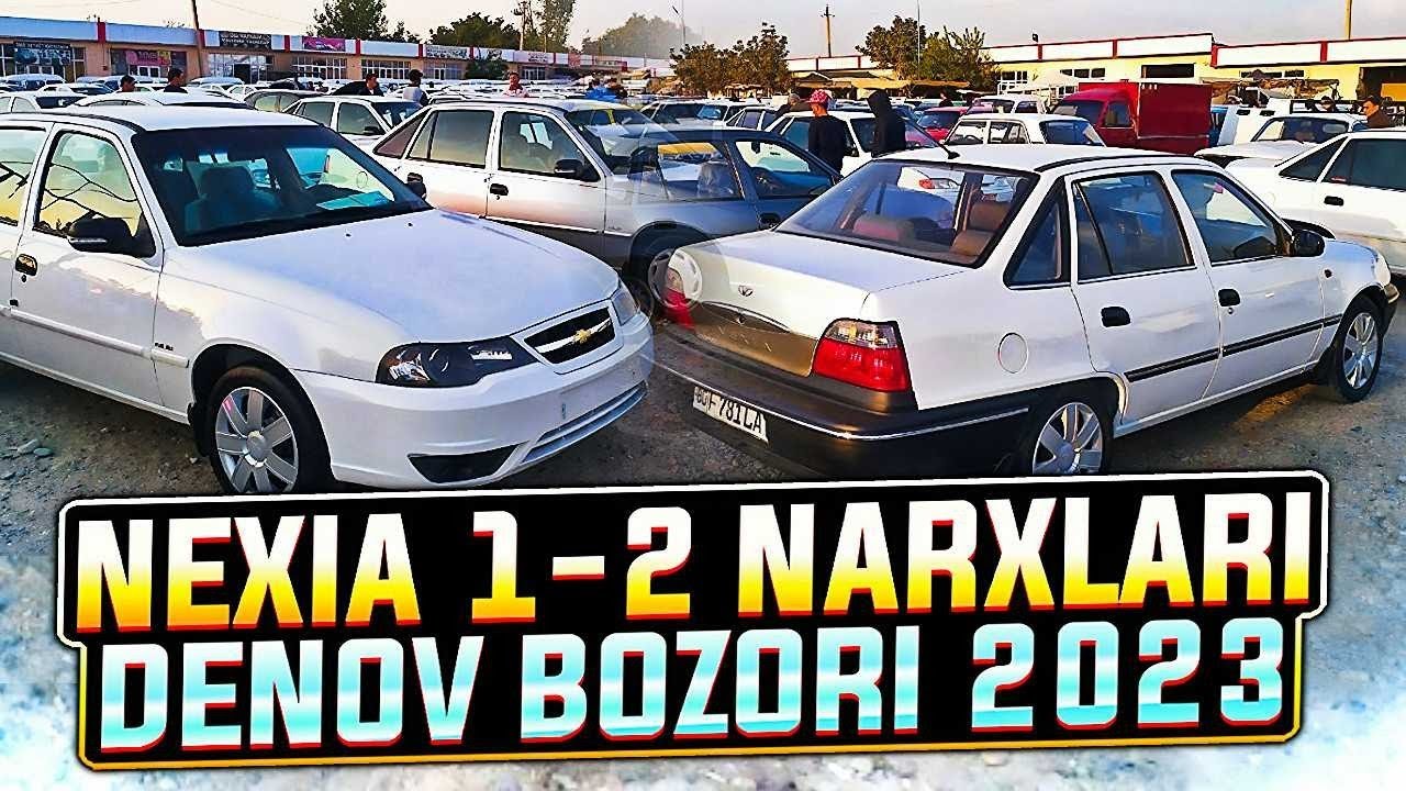Nexia-1 va Nexia-2 Narxlari 2023 | Surxondaryo Denov Mashina bozor Narxlari #denov_bozori_2023 ...