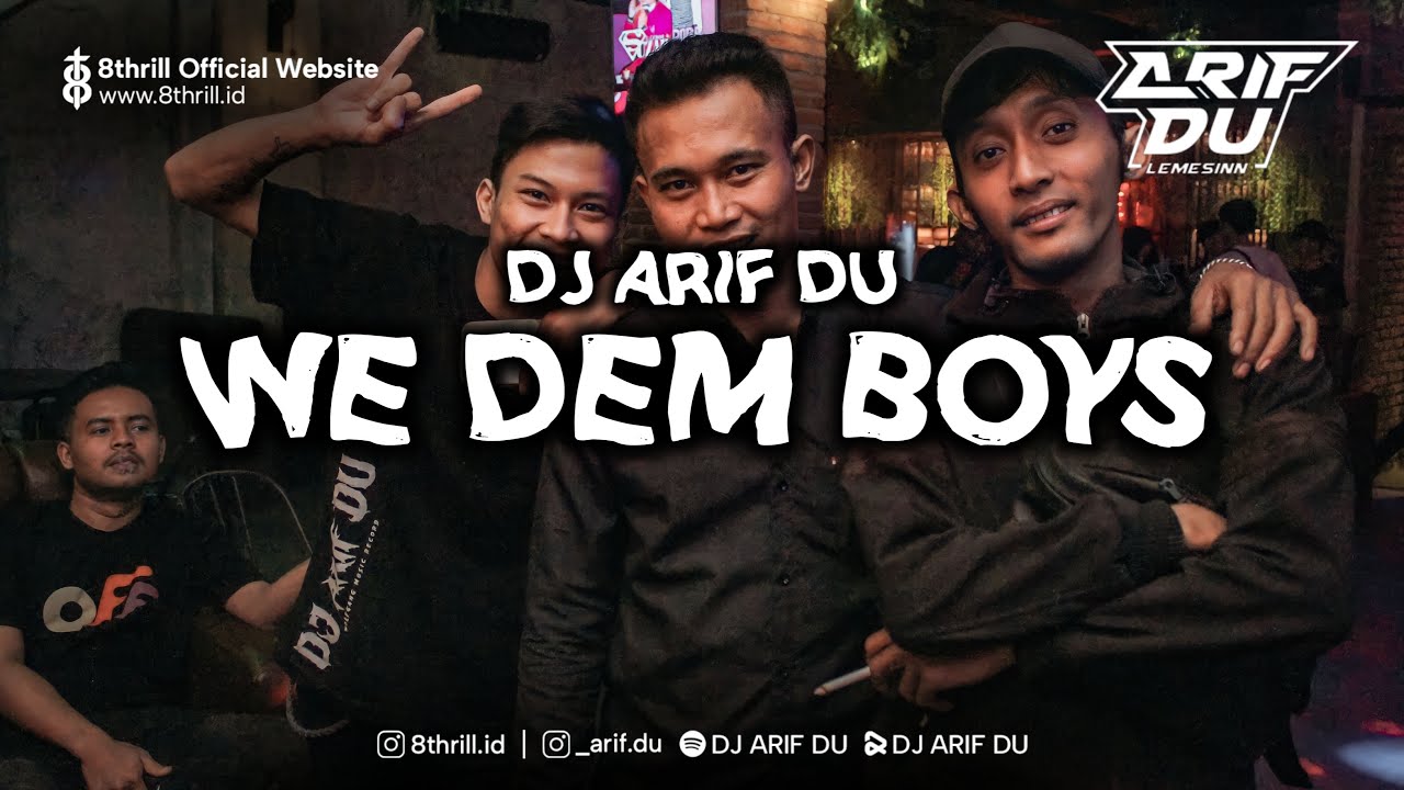 DJ ARIF DU - WE DEM BOYZ #DUTCH - YouTube