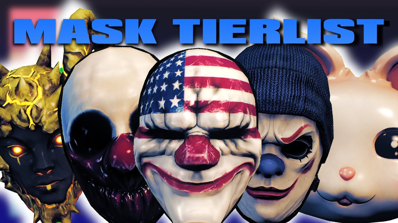 The ULTIMATE Mask Tierlist! - Payday 2 - YouTube