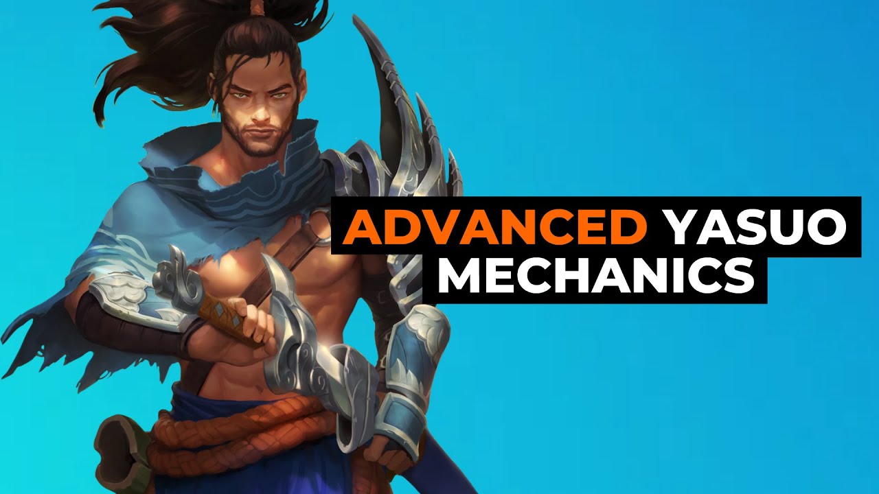 6 ADVANCED YASUO MECHANICS - YouTube