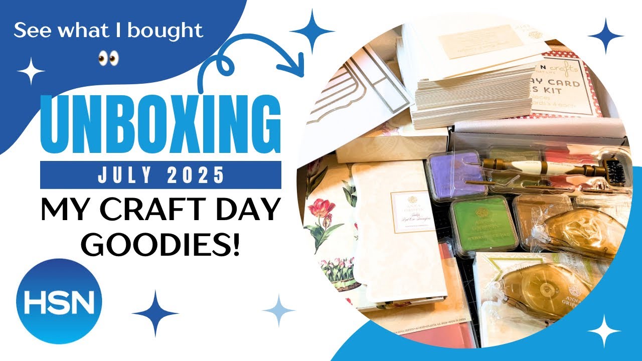 HSN Haul | July 2025 Craft Day | Anna Griffin | Diamond Press ...