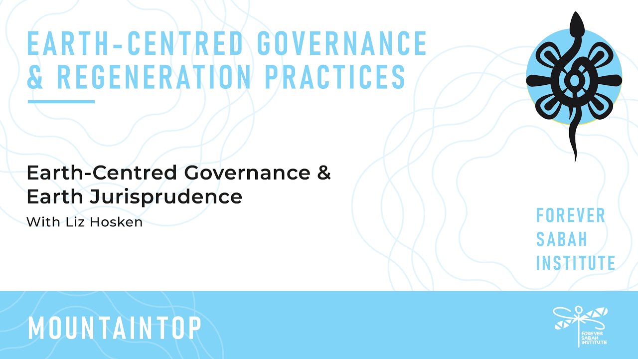 Earth-Centred Governance & Earth Jurisprudence with Liz Hosken - YouTube