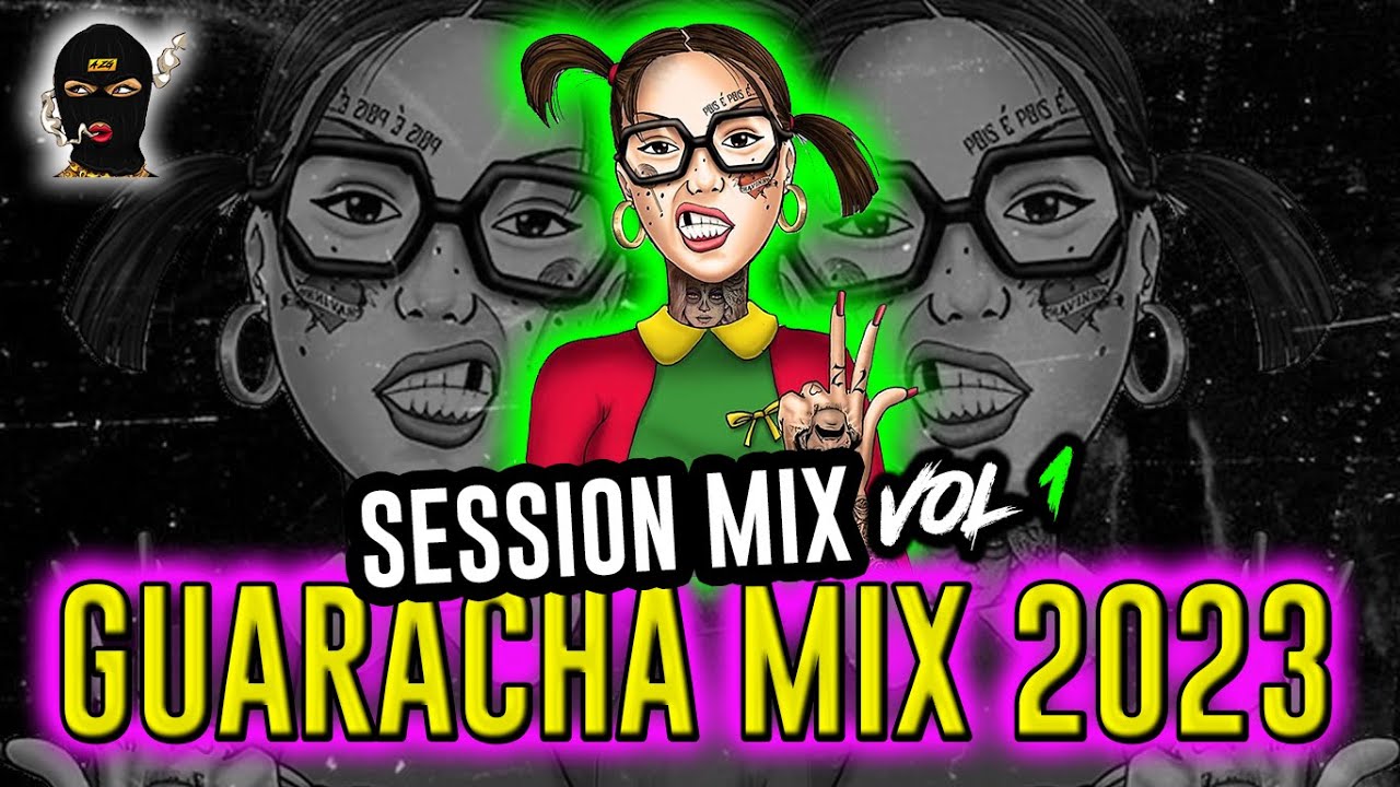 SESSION MIX GUARACHA 2023 VOL 1 - SESSION MIX ALETEO GUARACHA 2023 ...