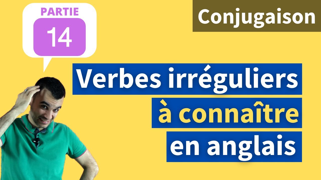 4 verbes irréguliers fréquents à connaître en anglais #14 (burst - feel ...