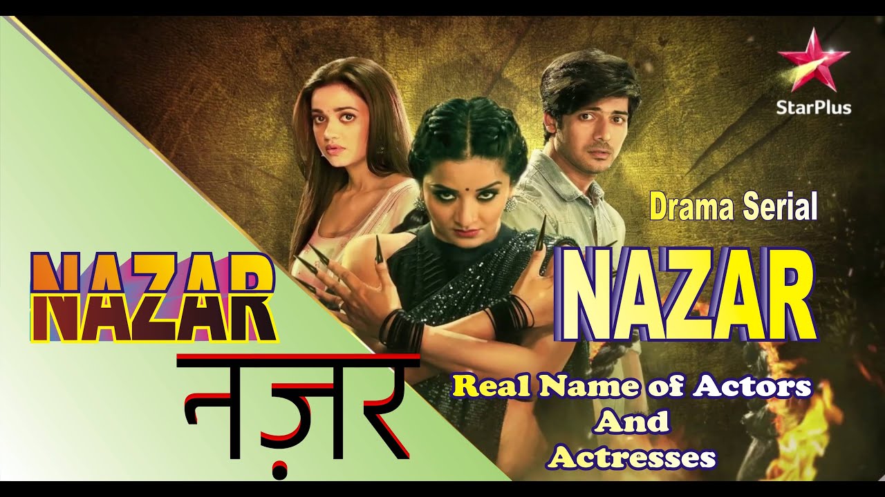 Indian Drama Serial Nazar || Real Name of Actors || #hindi #indian # ...