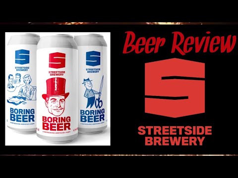 “Boring Beer” American Lager (Streetside Brewing) Review #1014 - YouTube