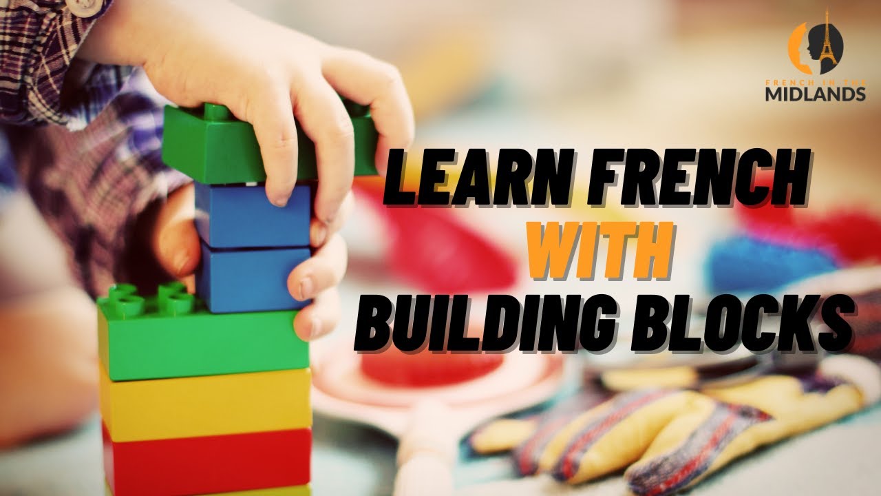 Learn French with Building Blocks - make sentences from day one - YouTube