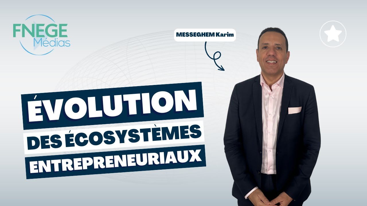 Évolution des Écosystèmes Entrepreneuriaux - YouTube