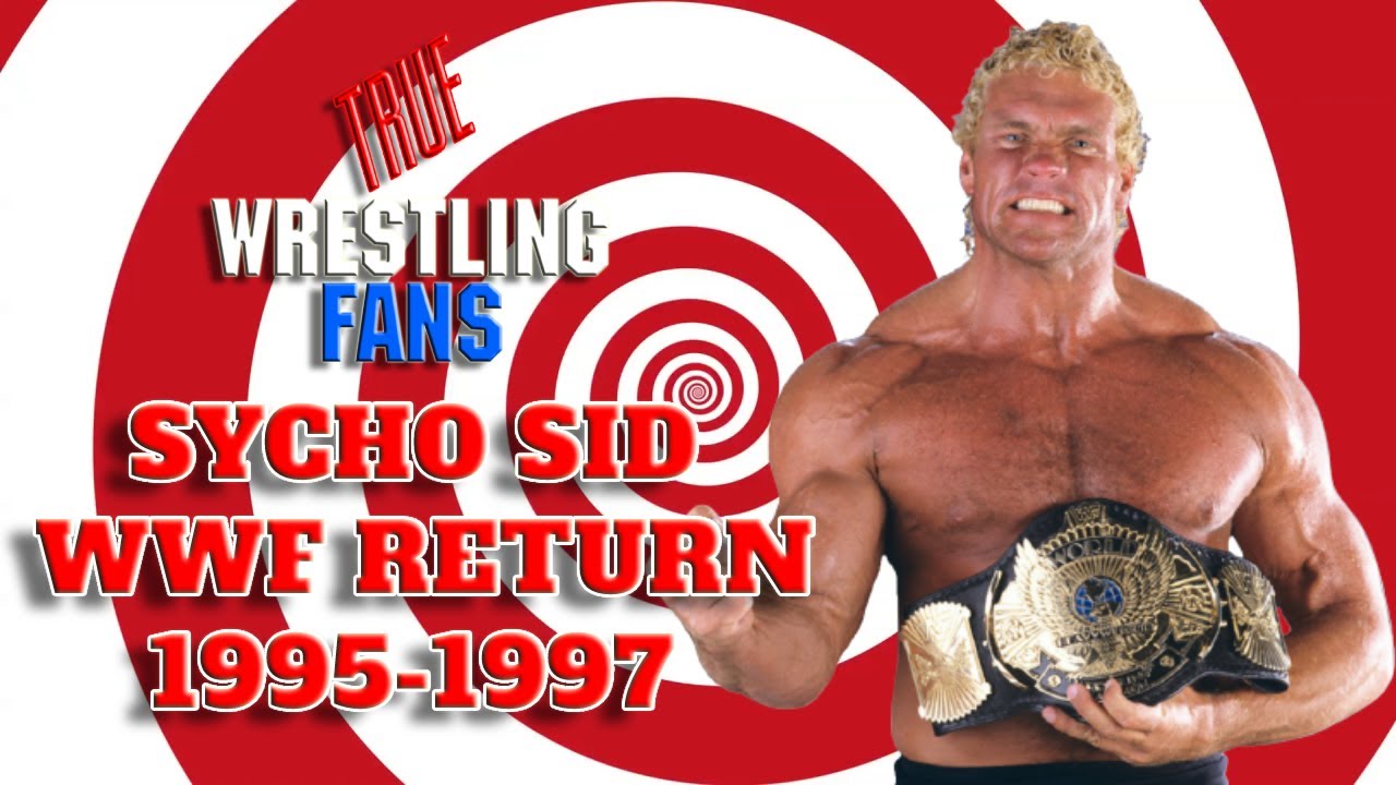 Sycho Sid Vicious 1995-1997 WWE Career Discussion - YouTube