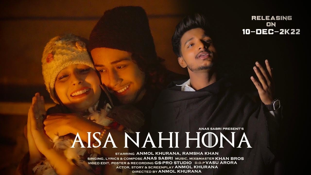 Aisa Nahi Hona | New Official Song by Anas Sabri | ft Anmol Khurana ...