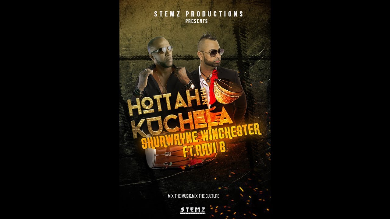Hottah than Kuchela | Shurwayne Winchester Ft. Ravi B - YouTube