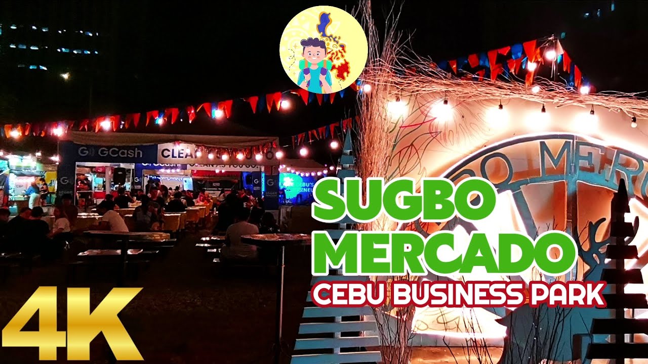 SUGBO MERKADO AT CEBU BUSINESS PARK || PH WALKTHROUGH - YouTube