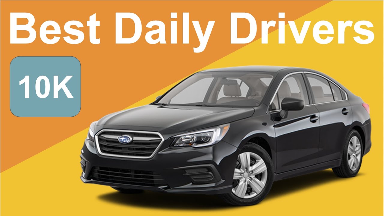 5 Best Daily-Drivers; Under 10K - YouTube