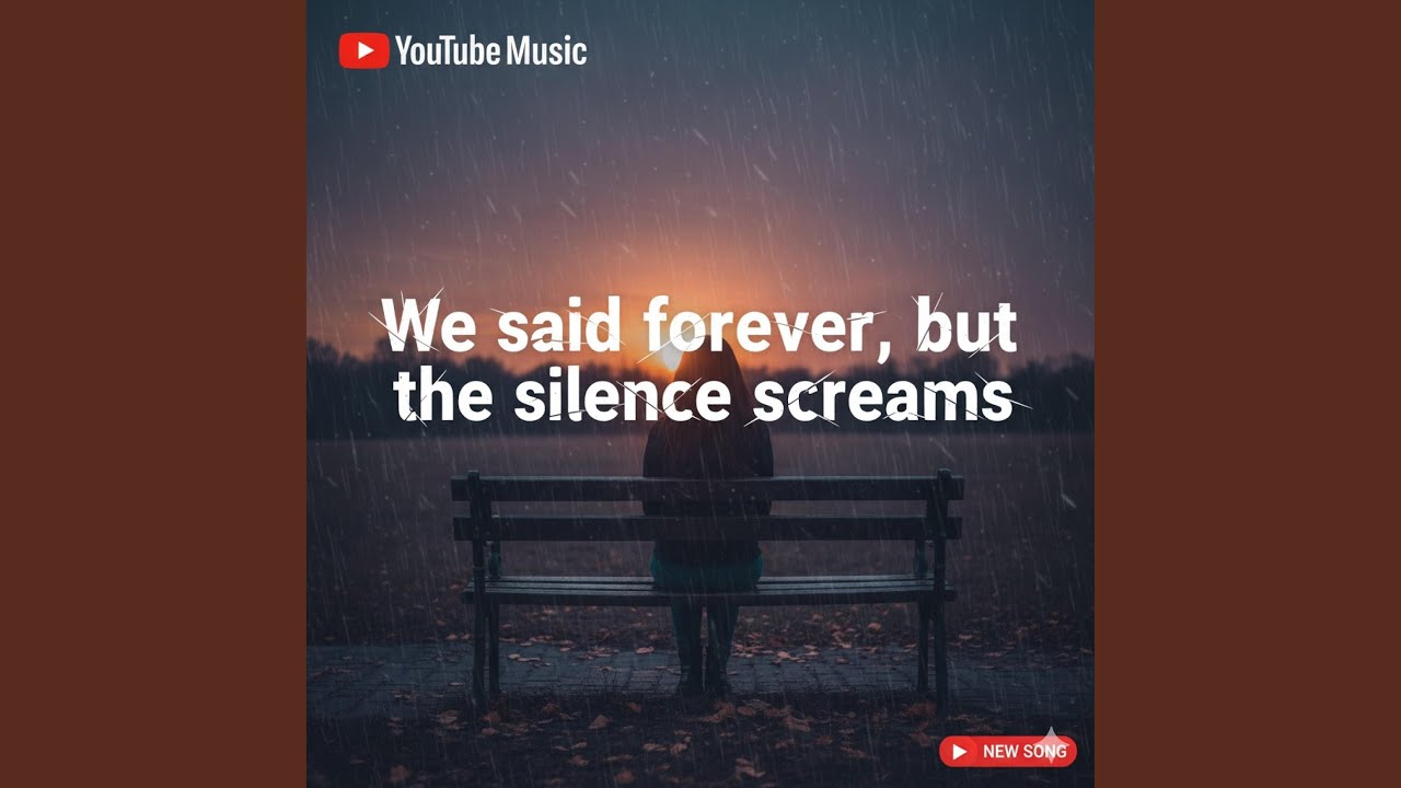 We said forever, But the silence screams - YouTube