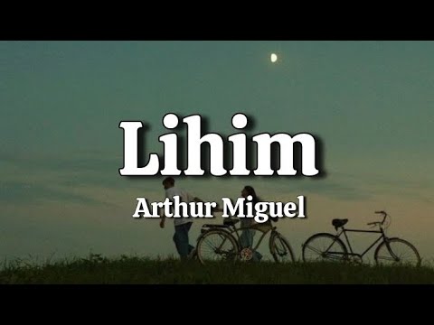 Lihim - Arthur Miguel (Lyrics) - YouTube