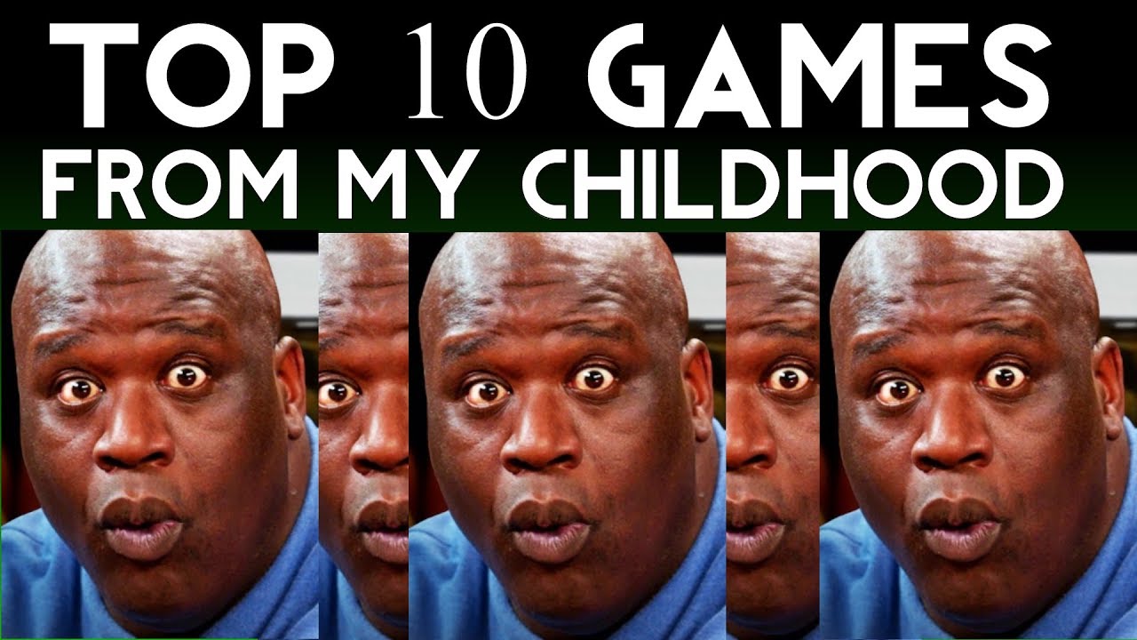 Top 10 Games From My Childhood - YouTube