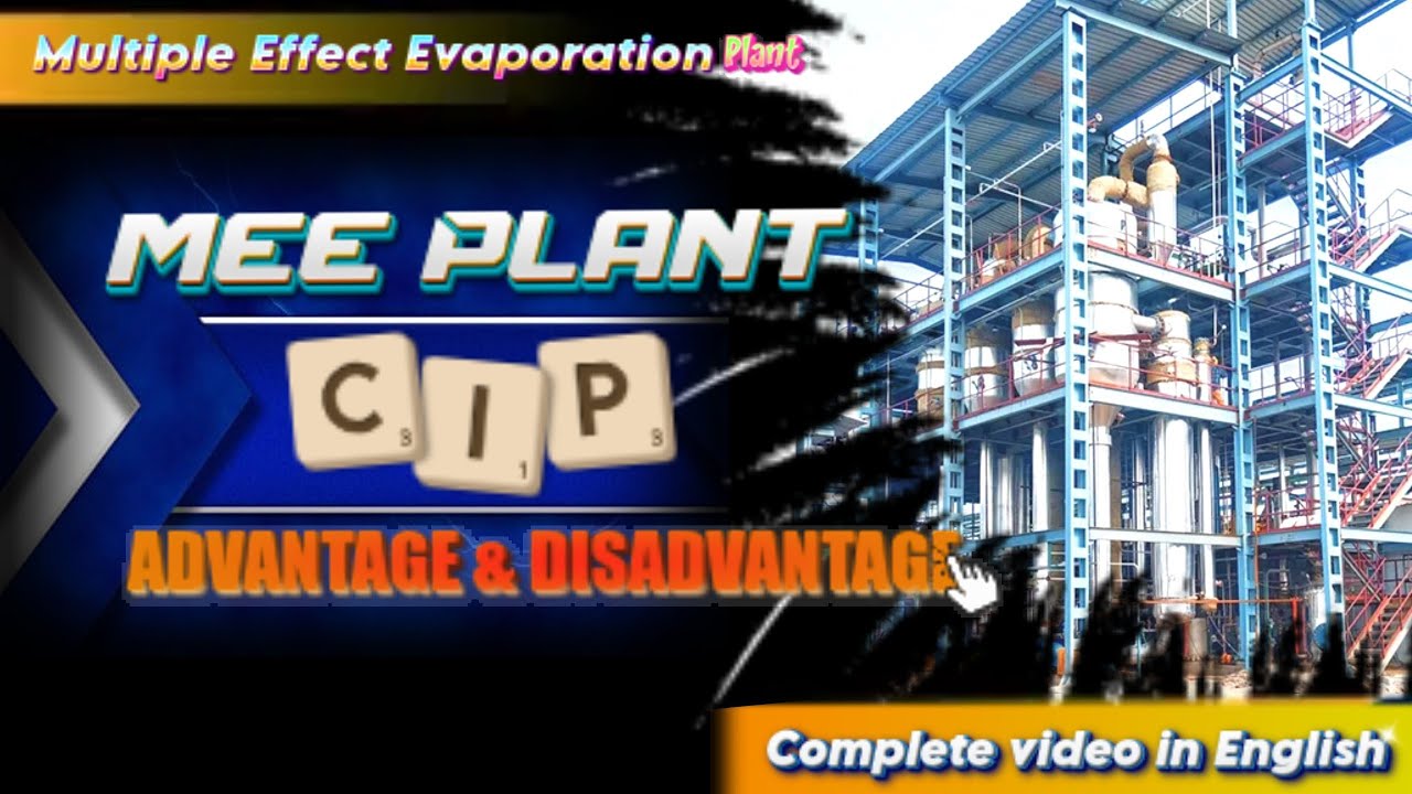 Multiple Effect Evaporation Plant CIP advantage & disadvantage | MEE ...