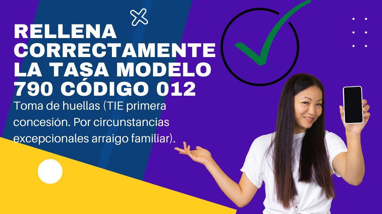 Cómo rellenar y descargar tasa MODELO 790 CÓDIGO 012 ⎮ TOMA DE HUELLAS ...