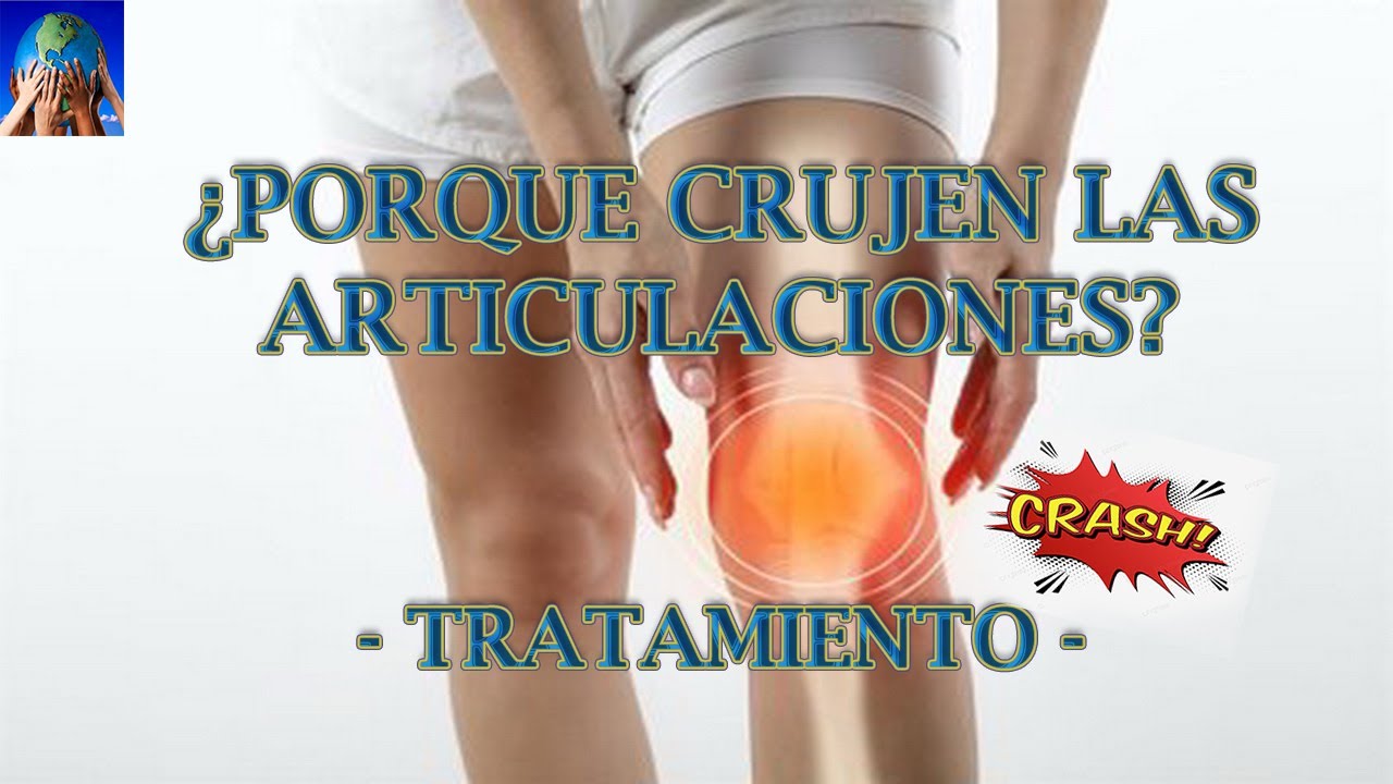 Crujido De Las articulaciones Sintomas Ejercicios Y Tratamiento - YouTube
