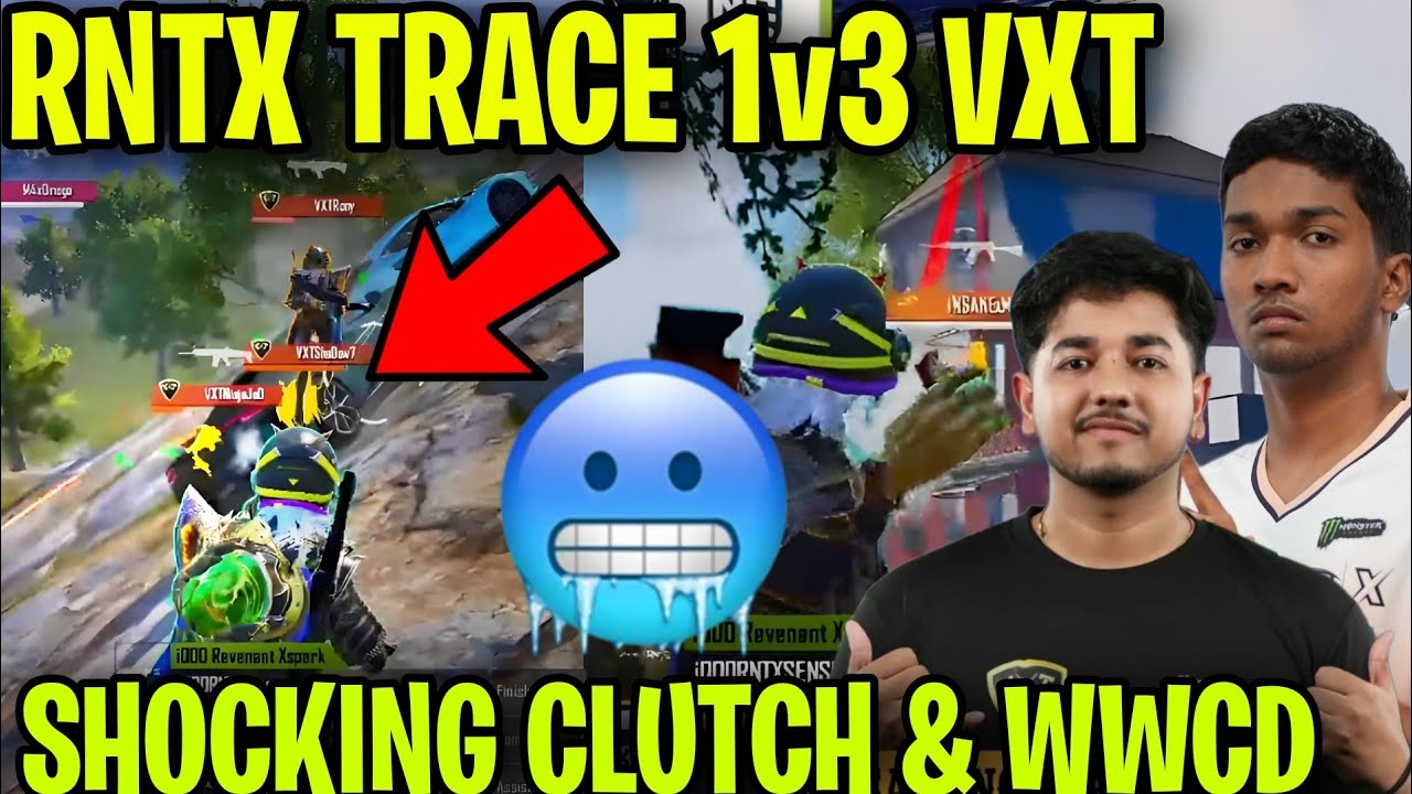 RNTX Trace 1v3 Ex RNTX VXT 🥶 VXT WWCD 💀 Trace Shocking push 🔥 - YouTube