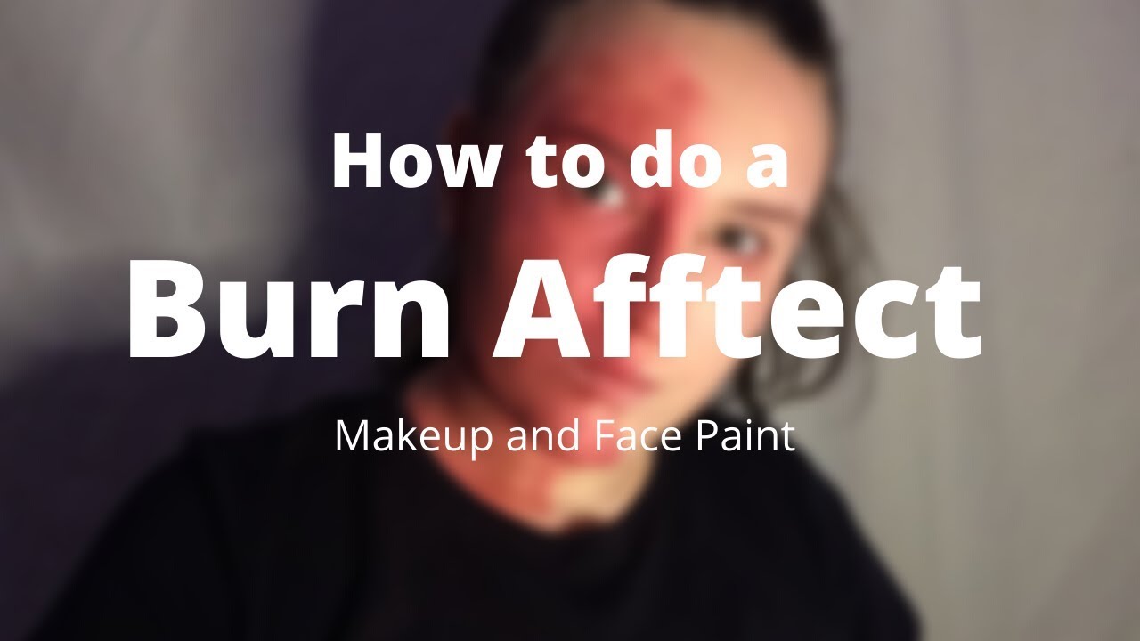 How to do a Burn makeup affect | Makeup and Facepaint - YouTube