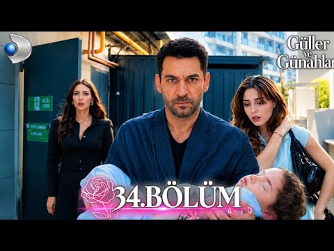 Güller ve Günahlar 34. Bölüm