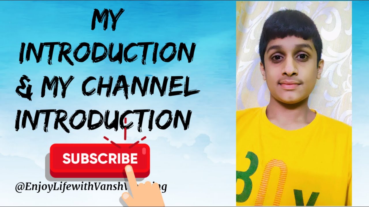 My Introduction & My Channel Introduction video||My YouTube journey ...