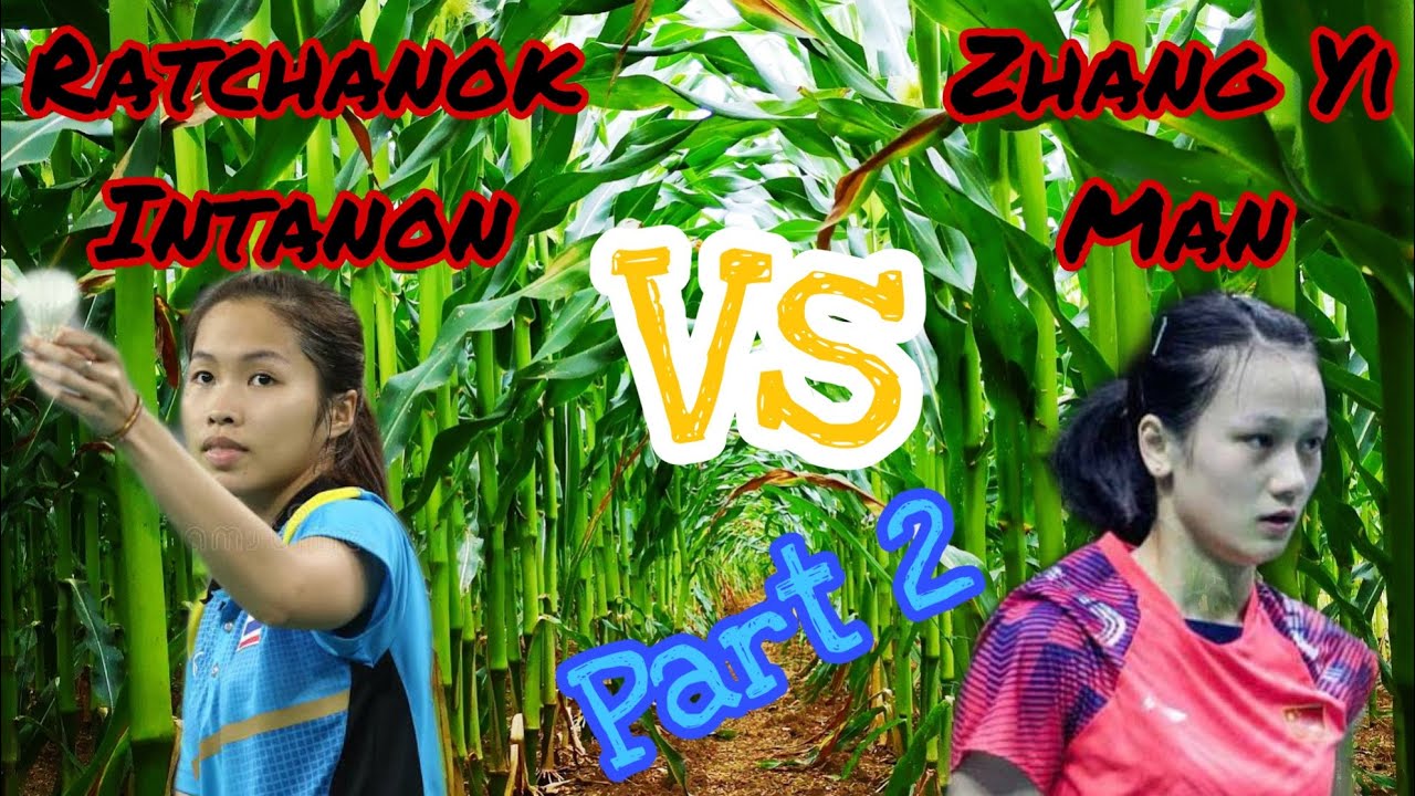 Ratchanok Intanon Vs Zhang Yi Man part 2 - YouTube