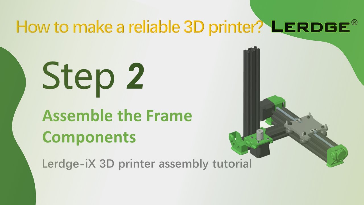 【V2.0】Build a 3D printer Step 2 | Assemble Frame Components, Lerdge iX ...