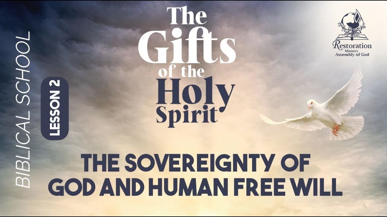 bible schoolLesson 2: GOD'S SOVEREIGNTY AND HUMAN FREE WILL - YouTube