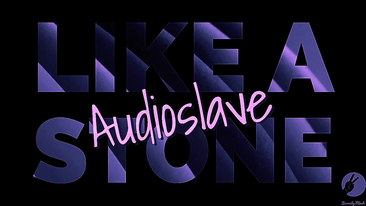 Audioslave-Like a Stone lyrics - YouTube