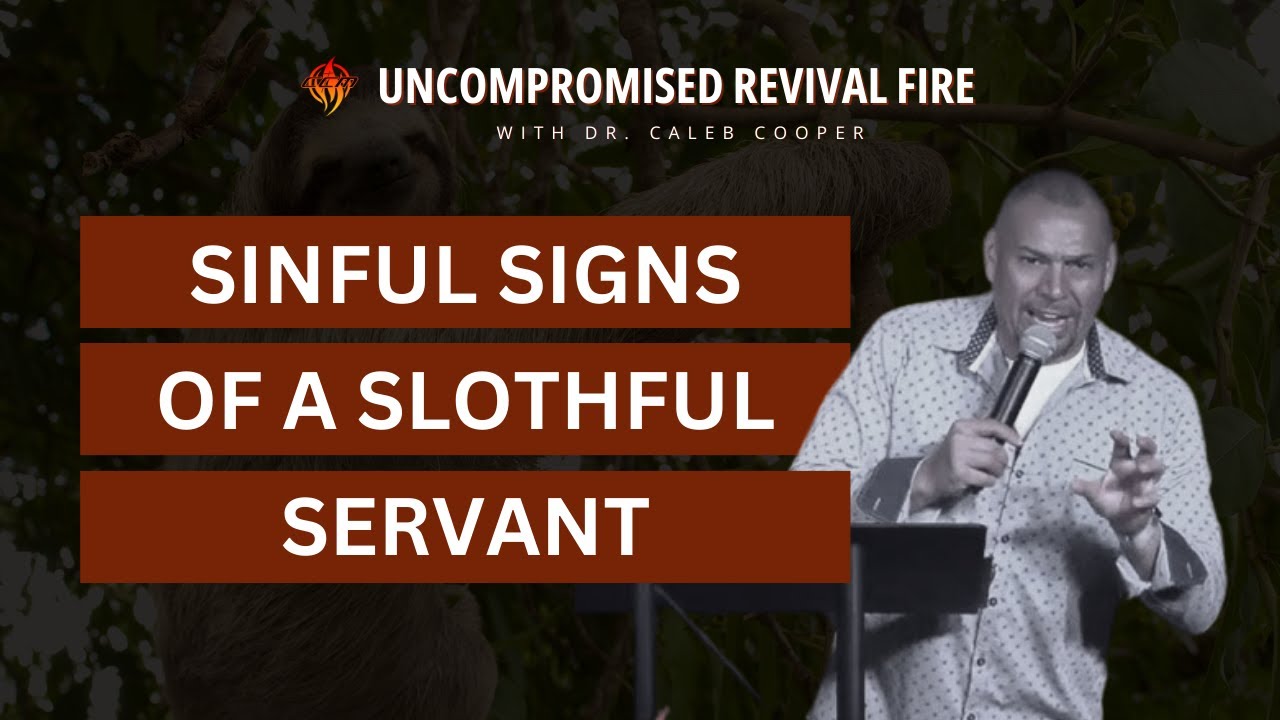 Sinful Signs of a Slothful Servant - YouTube