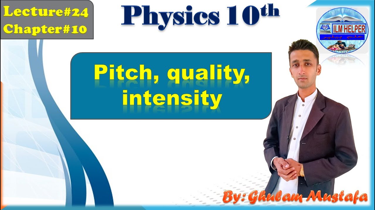 10th phy lec24 | pitch,quality,intensity | pitch | quality | intensity ...