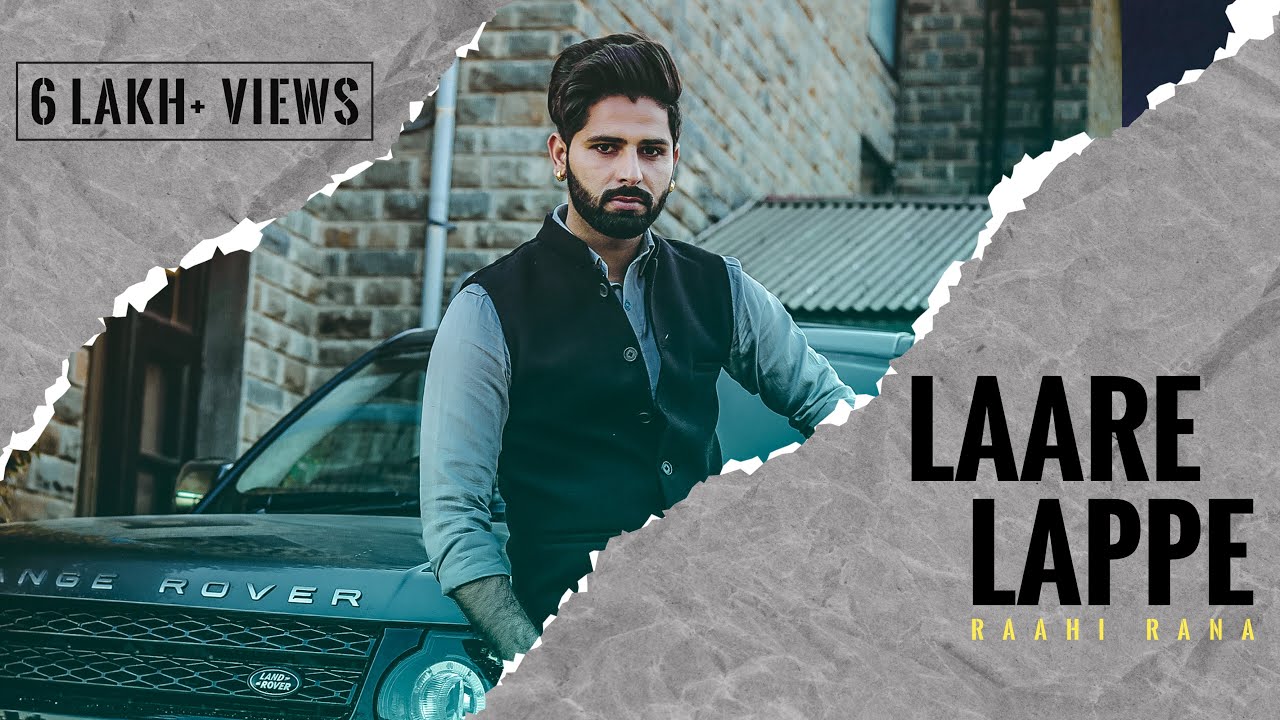 Laare Lappe (Official Video)- Raahi Rana | Maaney | 100 Million Music ...