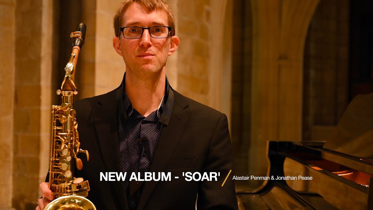 Alastair Penman (saxophone) and Jonathan Pease (piano) - Soar (album ...