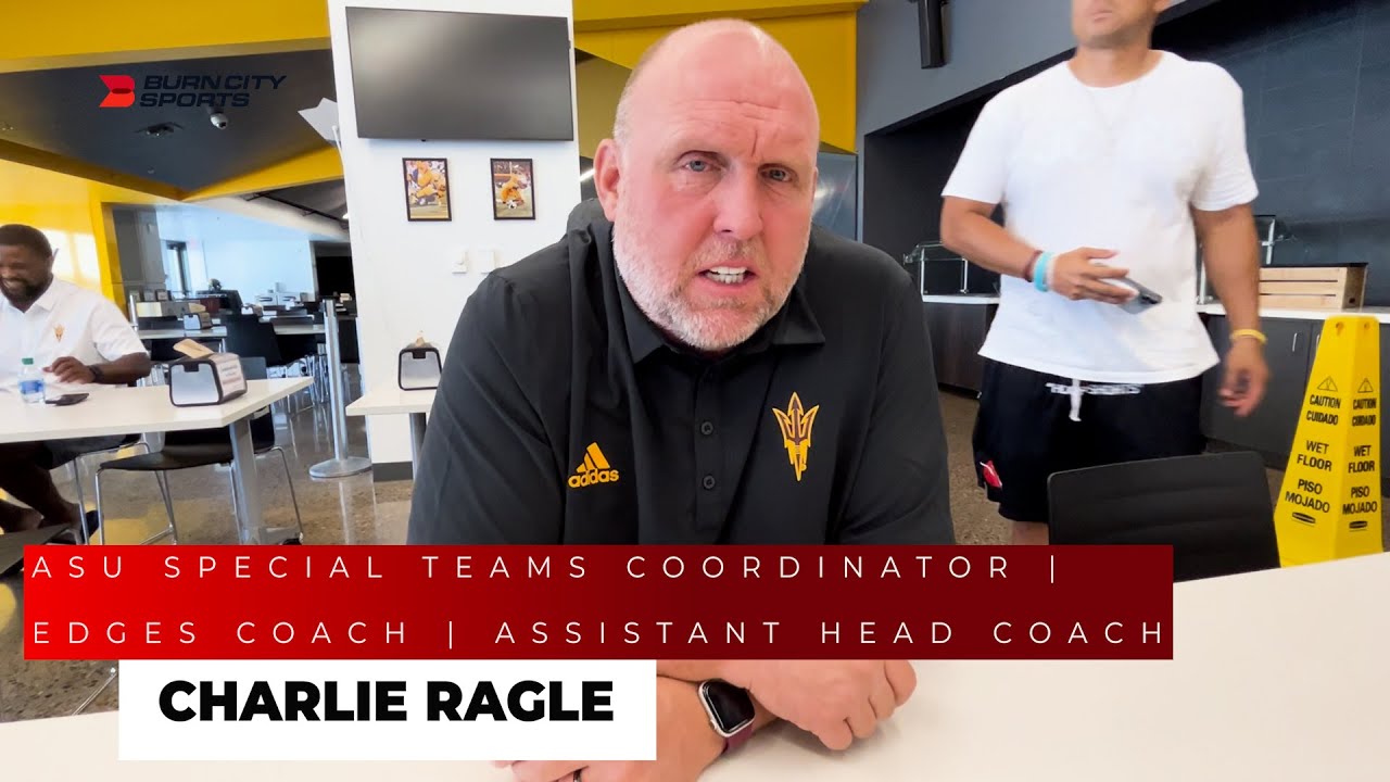 ASU Special Teams Coordinator/Assistant HC Charlie Ragle Expects ...