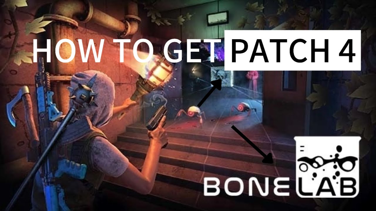 HOW TO GET BONELAB PATCH 4 - YouTube