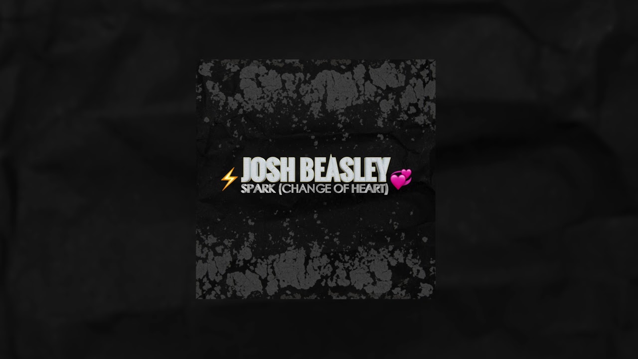 Josh Beasley - ⚡️Spark (Change Of Heart)💞 (VISUALIZER) - YouTube