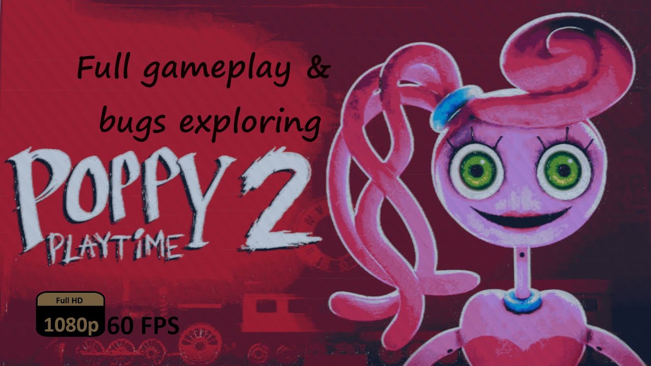 Poppy playtime Chapter 2 [ Bug exploring & full gamepaly ] - YouTube