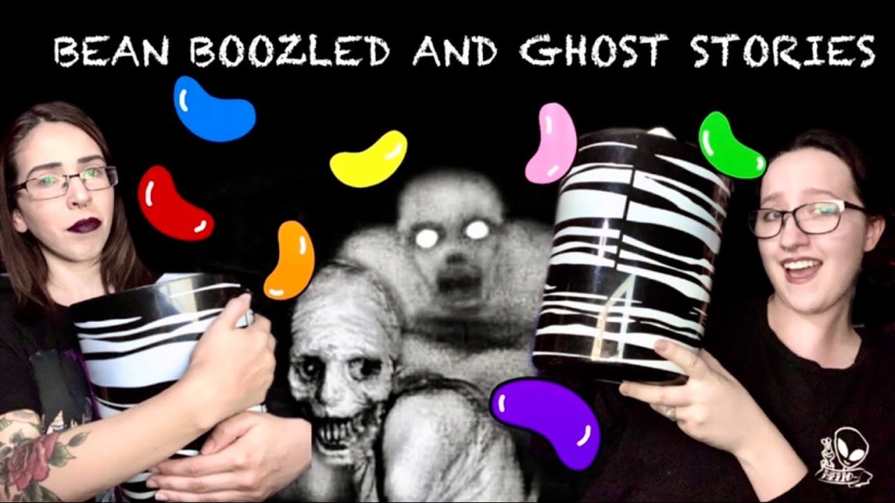OUR GHOST STORIES + BEAN BOOZLED CHALLENGE - YouTube