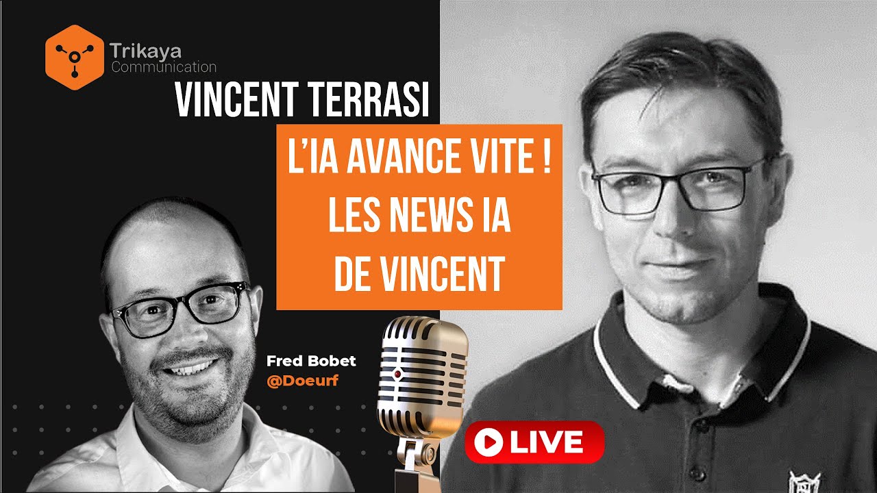 🤖 L'#IA avance très vite ! Les news de Vincent Terrasi - YouTube
